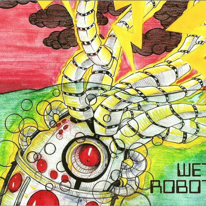Wet Robot | Wet Robot