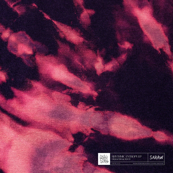 Rhythmic Entropy | Dragosh & Root | Saraw