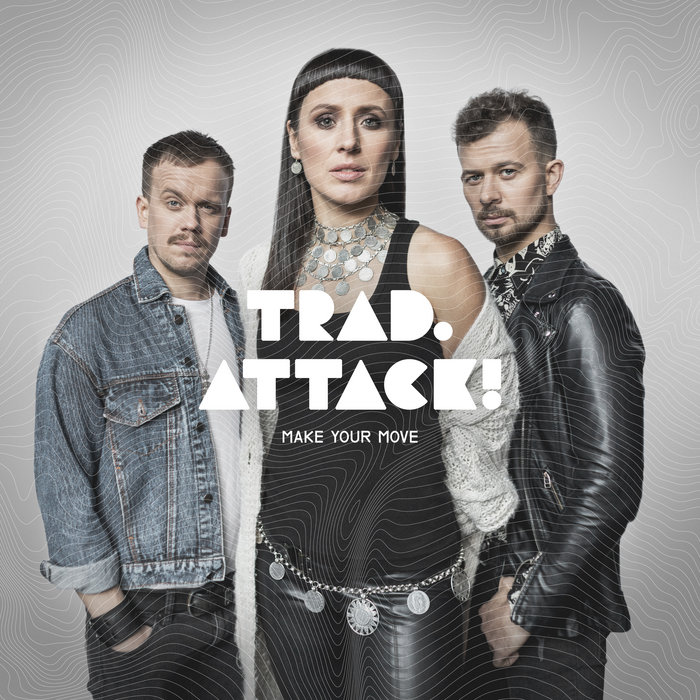 "MAKE YOUR MOVE" | Trad.Attack!