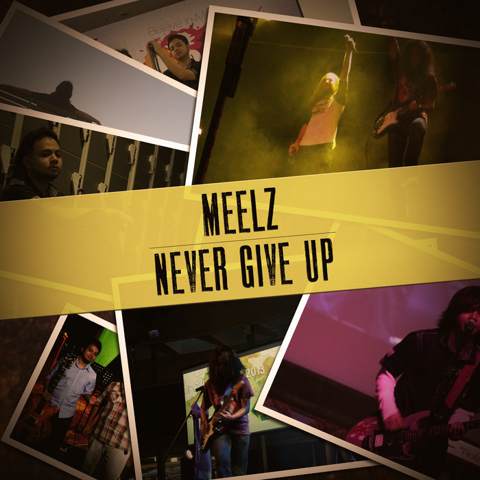 Never Give Up | Meelz