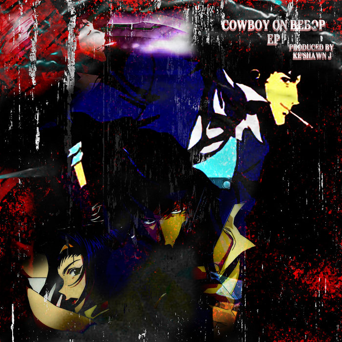 Cowboy's On Bebop | Ke'Shawn J