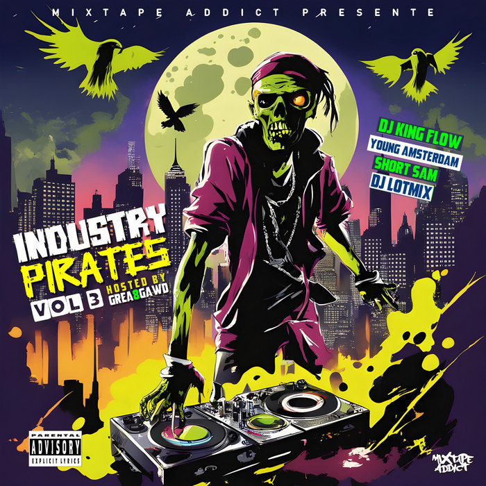 Mixtape Addict - Industry Pirates 3 (Hosted By Grea8Gawd) | DJ King ...