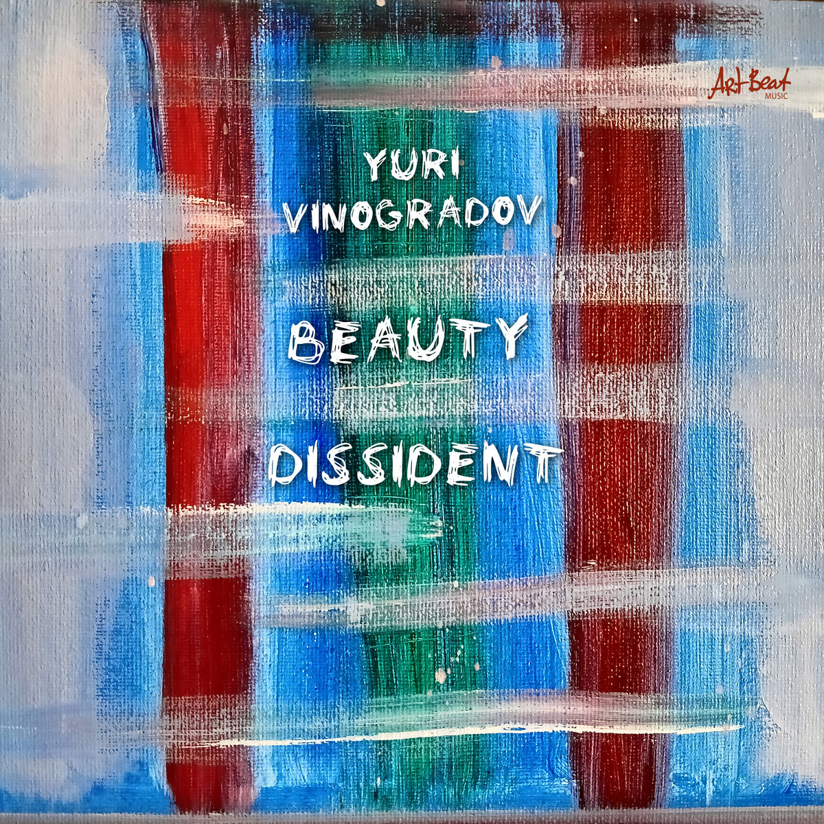 Beauty Dissident | Yuri Vinogradov | ArtBeat Music