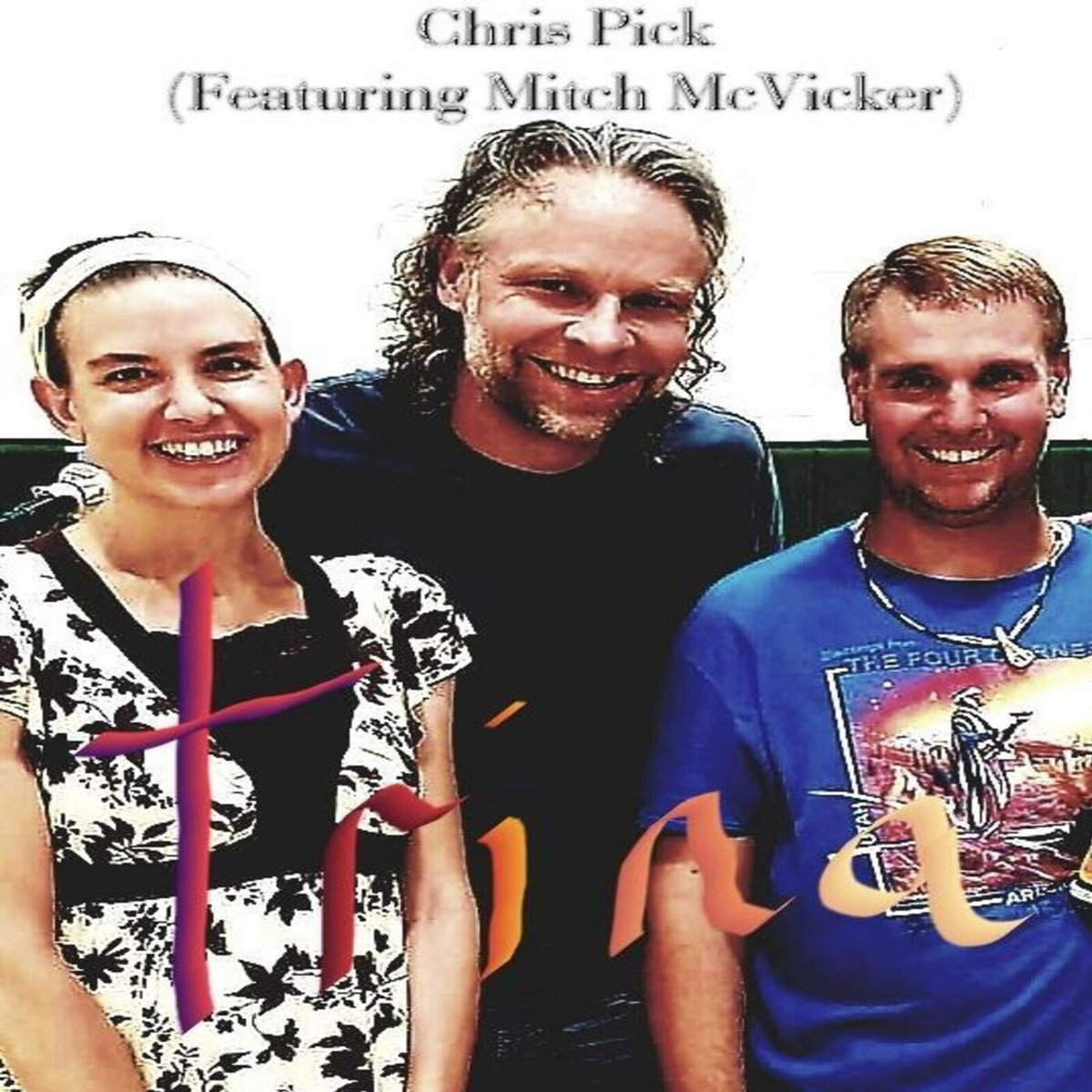 Trina (featuring Mitch McVicker) | Chris Pick & Friends | Chris Pick