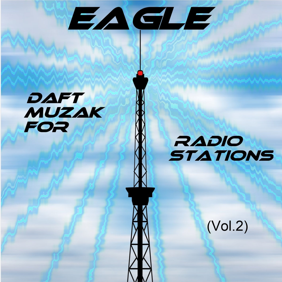 Daft muzak for Radio stations (Vol.2) EP | Eagle (Synth. Music)