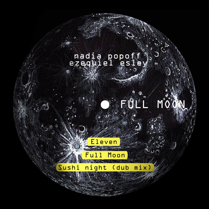 Full Moon EP | Nadia Popoff & Ezequiel Esley | Nadia Popoff