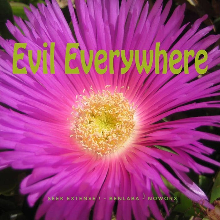 Evil Everywhere (20e Anniversaire) | Seek Extense! - BenLaBa - NoWorx ...