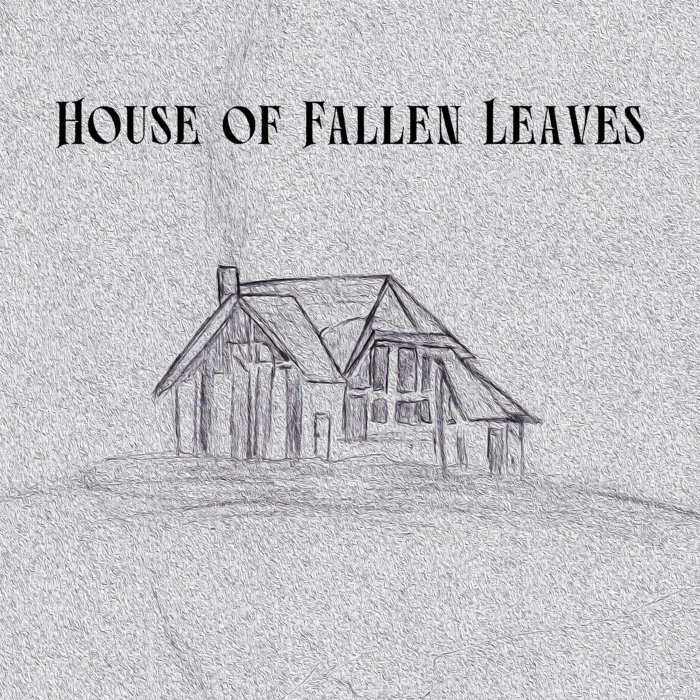 Demo | House of Fallen Leaves