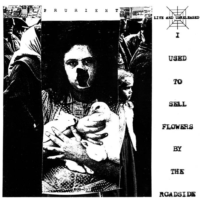 I Used To Sell Flowers By The Roadside | Prurient