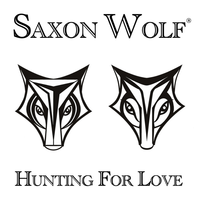 Hunting For Love | Saxon Wolf