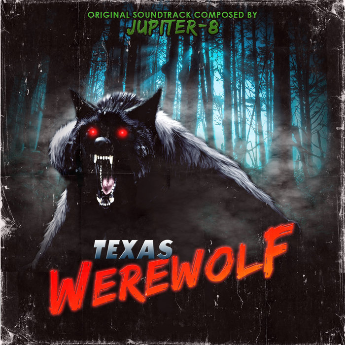Texas Werewolf (OST) | Jupiter-8