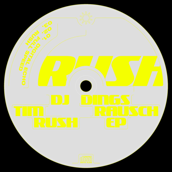 Rush EP | DJ DINGS & TIM RAUSCH
