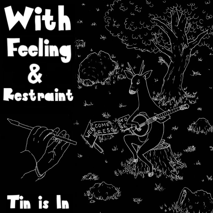 With Feeling and Restraint | Tin is In