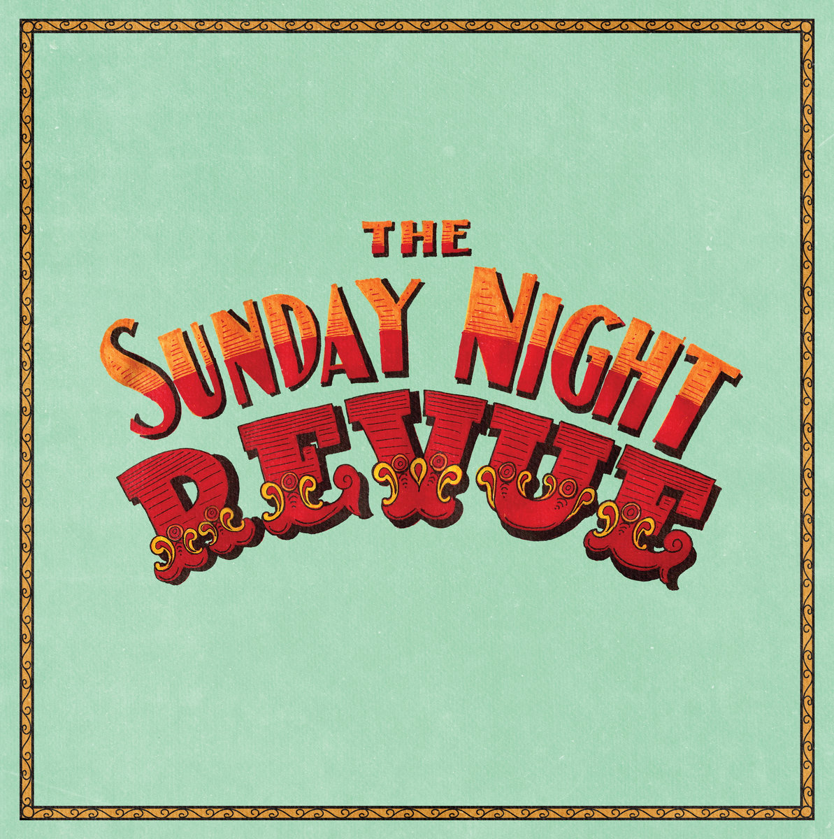 The Sunday Night Revue | The Sunday Night Revue