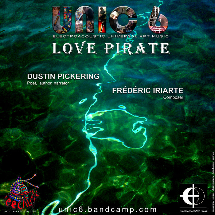 "LOVE PIRATE" Poetry by Dustin Pickering & Music by Frédéric Iriarte ...