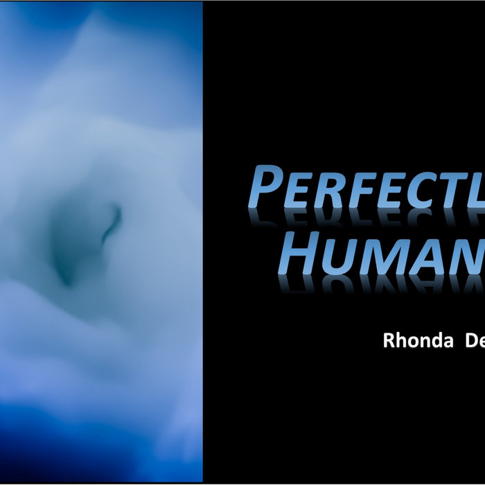 Perfectly Human | Rhonda Denet