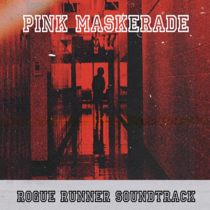 Rogue Runner Soundtrack | Pink Maskerade