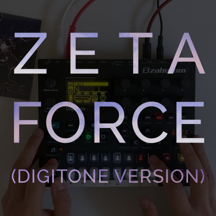 Zeta Force (Digitone version) | zabutom