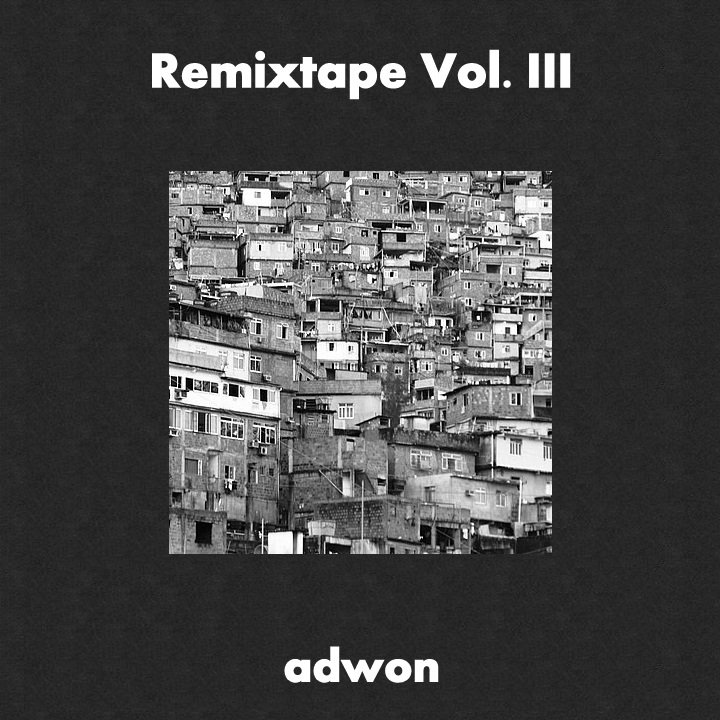 Remixtape Vol. III | Adwon