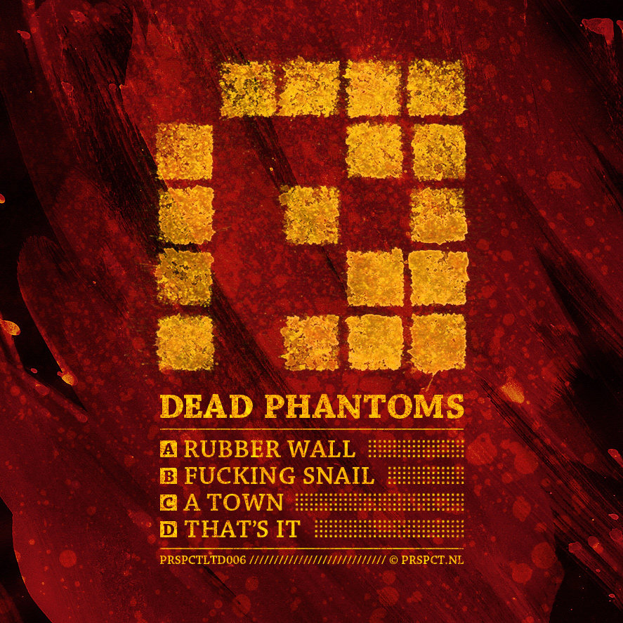 Dead Phantoms EP (PRSPCTLTD006) | Dead Phantoms | PRSPCT Recordings