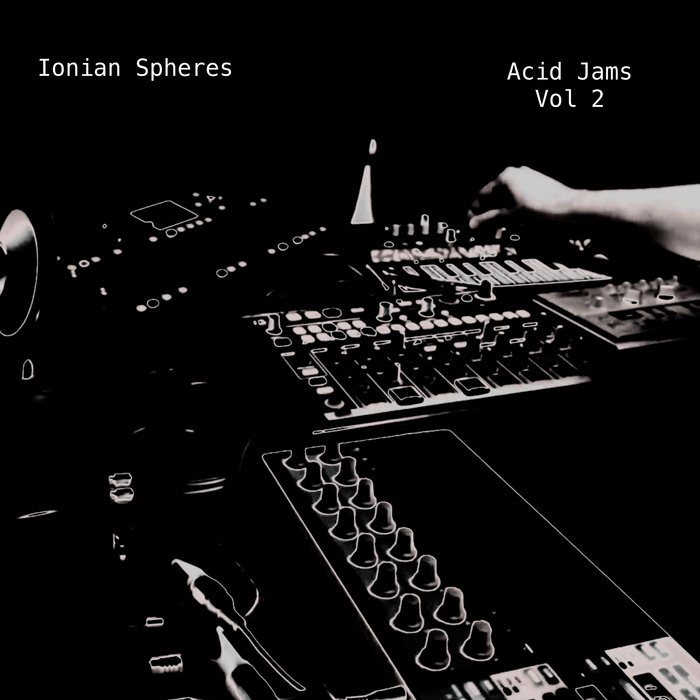 Acid Jams Vol 2 | Ionian Spheres