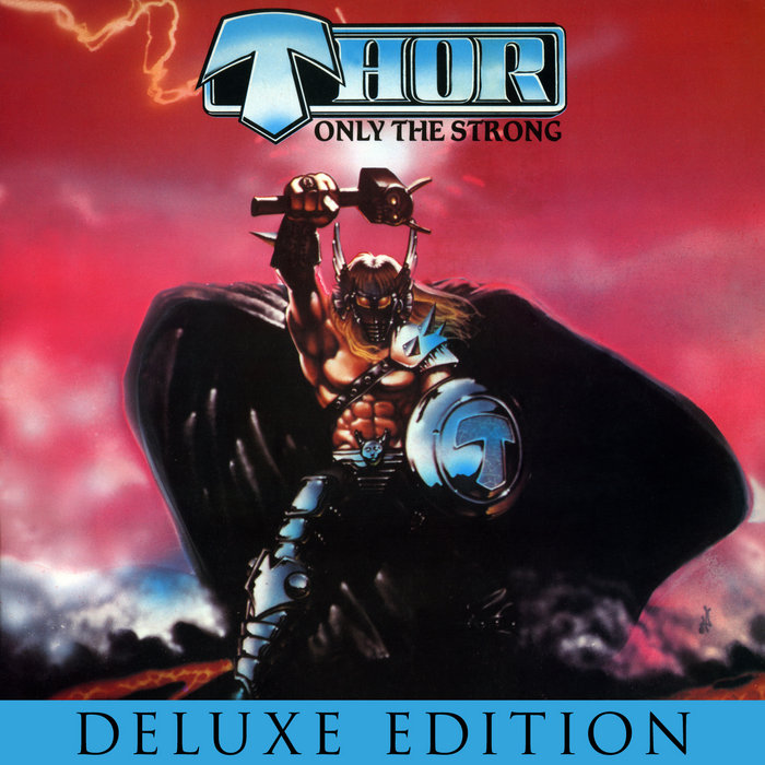 Only the Strong (Deluxe Edition) | Thor