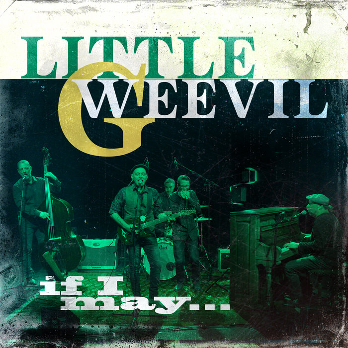 If I May... | Little G Weevil