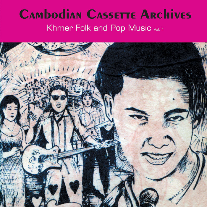 Cambodian Cassette Archives: Khmer Folk & Pop music Vol. 1 | Various ...