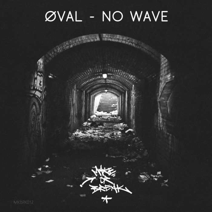 No Wave | Øval | Make or Break