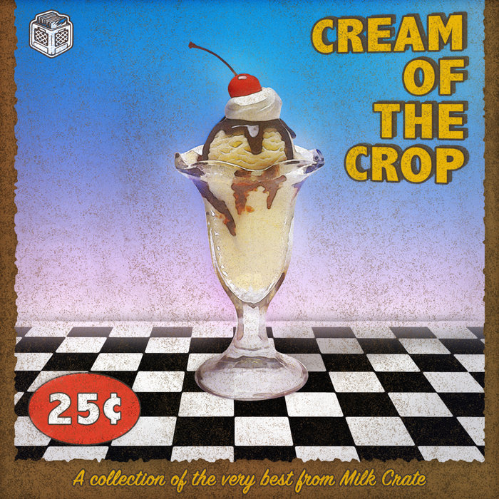 Cream Of The Crop | Milk Crate
