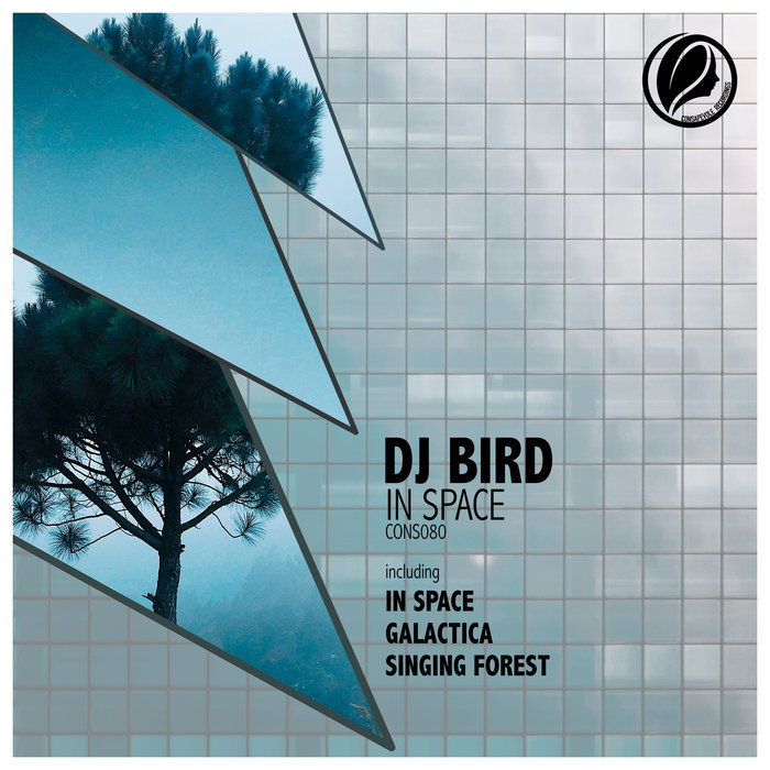 DJ Bird - In Space | Consapevole Recordings