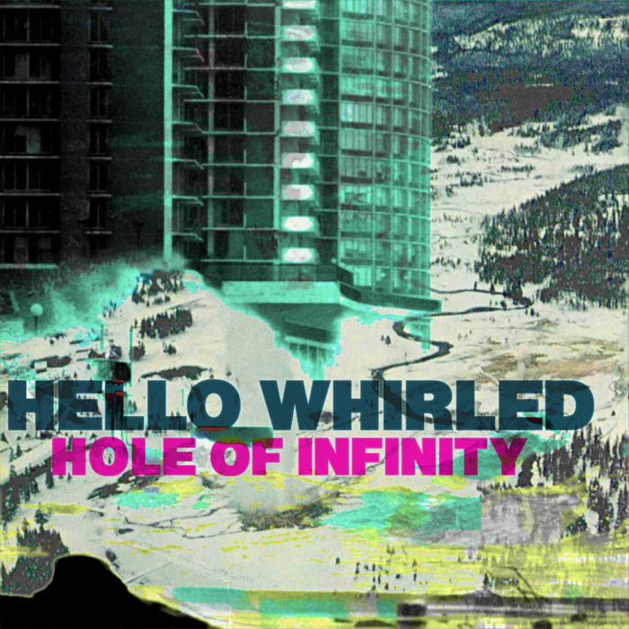 Hole Of Infinity | Hello Whirled