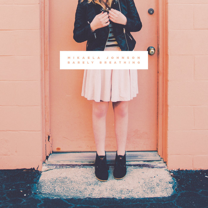 Barely Breathing | Mikaela Johnson