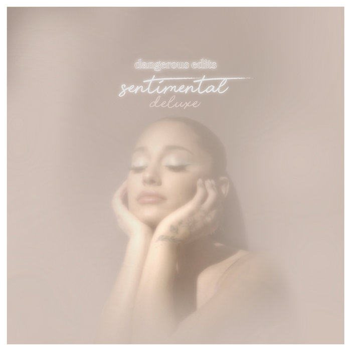 Sentimental (Deluxe) | Dangerous Edits