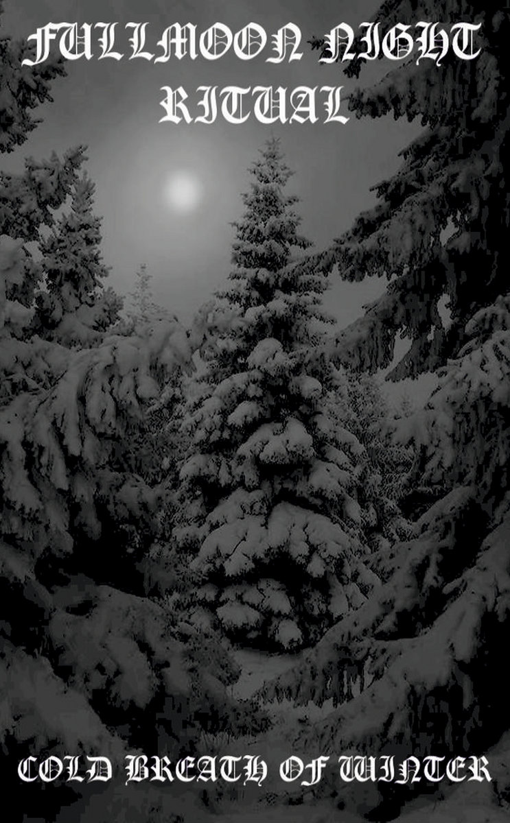 Cold Breath of Winter | Fullmoon Night Ritual | Morbid Chapel Records