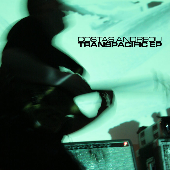 Transpacific EP | Costas Andreou
