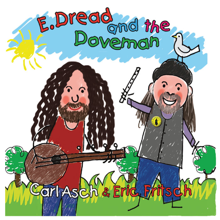 E.Dread and the Doveman | Carl Asch & Eric Frisch | Carl Asch
