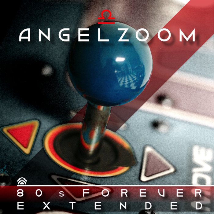 80s Forever (Extended) | Angelzoom