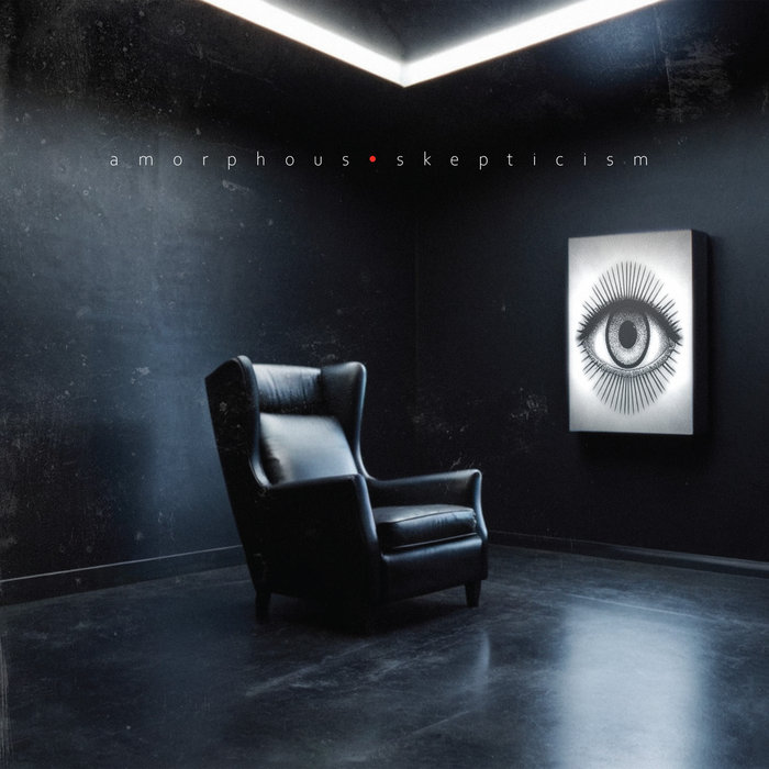 Skepticism | Amorphous
