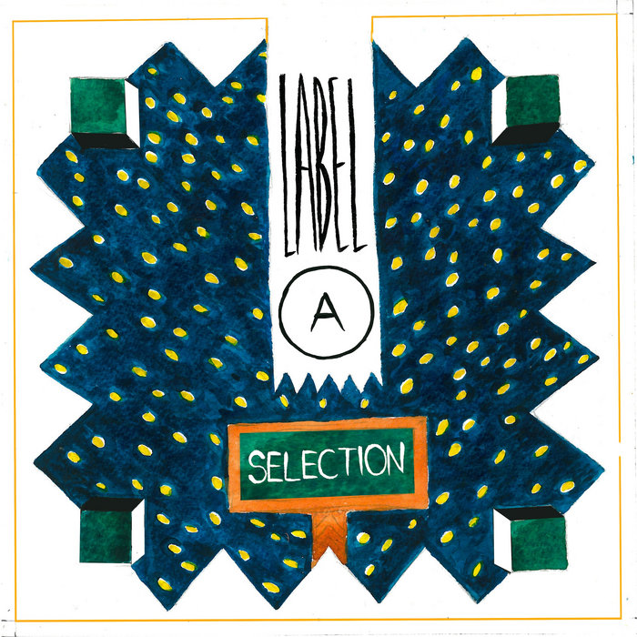 Selection | Label A