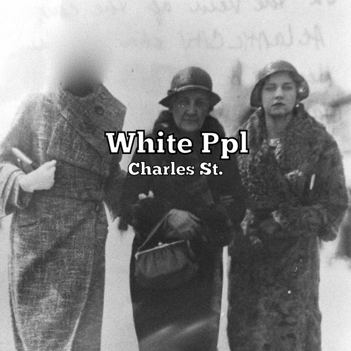 Charles St. | White Ppl