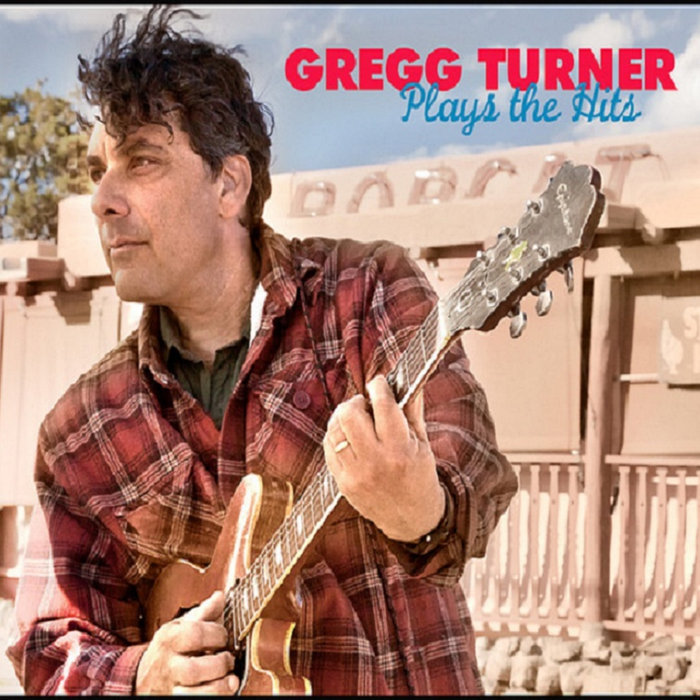 Episode 32 - Gregg Turner "Plays the Hits" LP(Now Available) and ...
