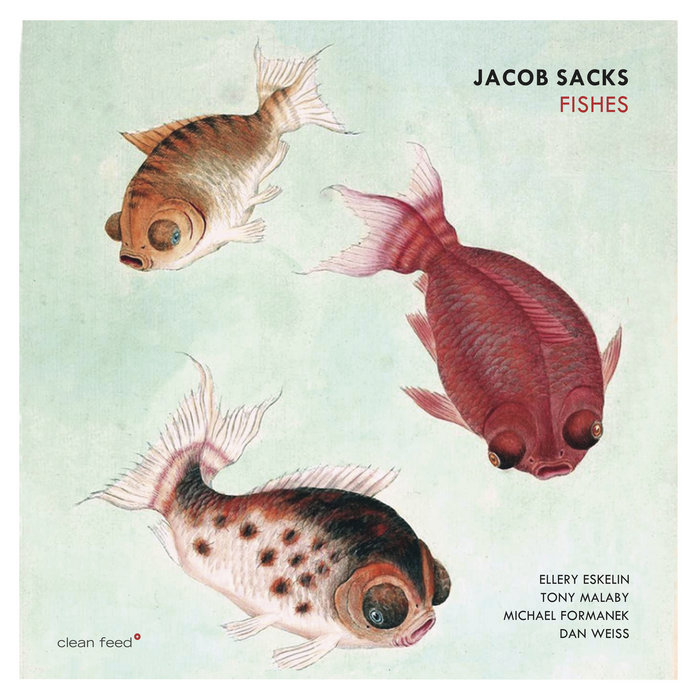 Fishes | Jacob Sacks | Clean Feed