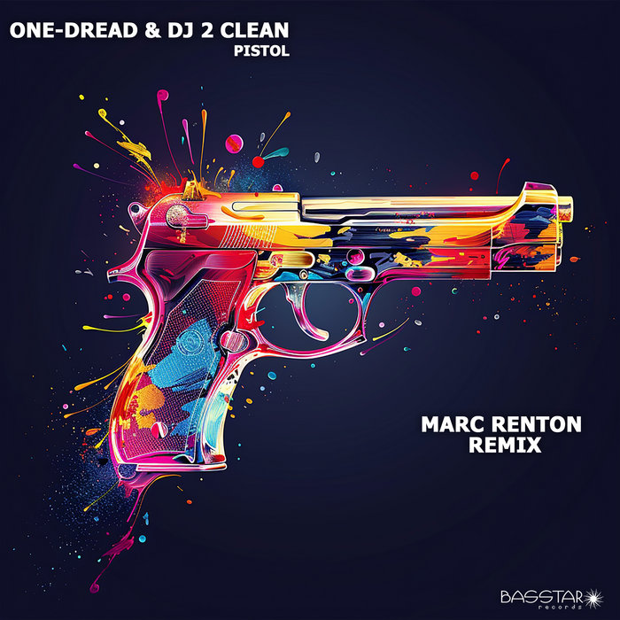 Pistol (Marc Renton Remix) | One-Dread & DJ 2 Clean (Bass Star Records ...