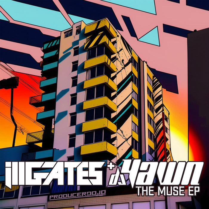 The Muse | ill.Gates & DJ YAWN | ill.Gates