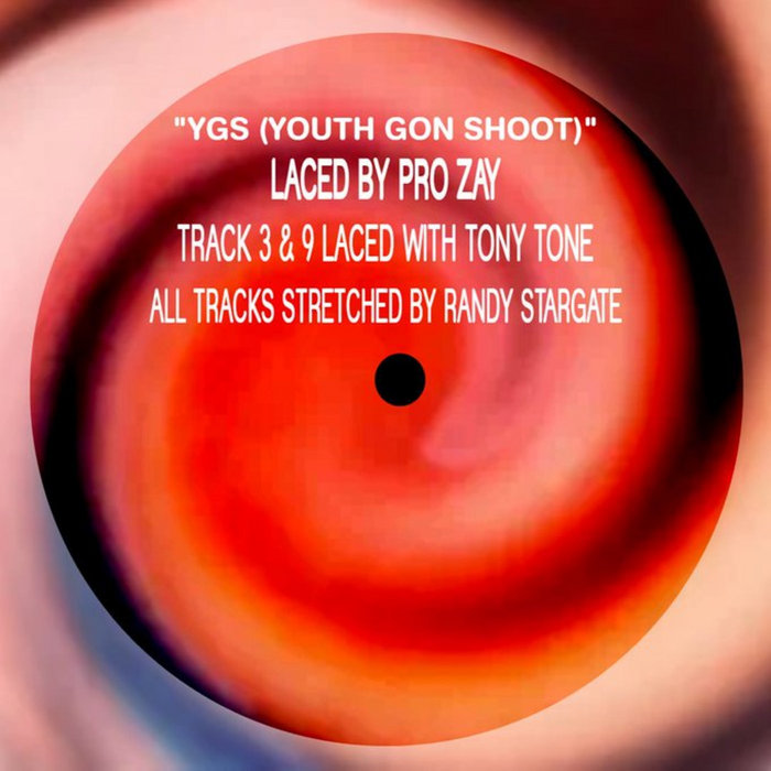 YGS (YOUTH GON SHOOT) (STRETCHED BY RANDY STARGATE) | Pro Zay
