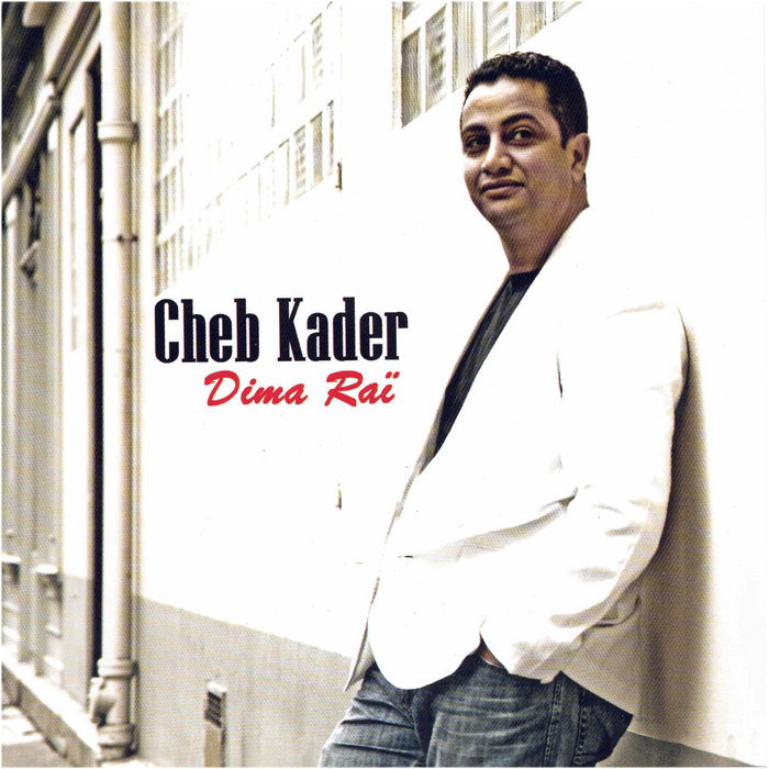 Dima Raï | Cheb Kader | MLP Productions