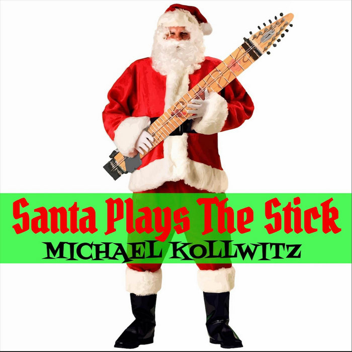 Santa Plays The Stick | Michael Kollwitz - Solo Chapman Stick