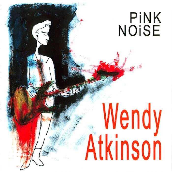 Pink Noise | Wendy Atkinson
