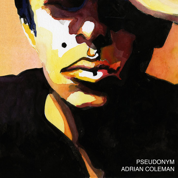 Pseudonym | Adrian Coleman